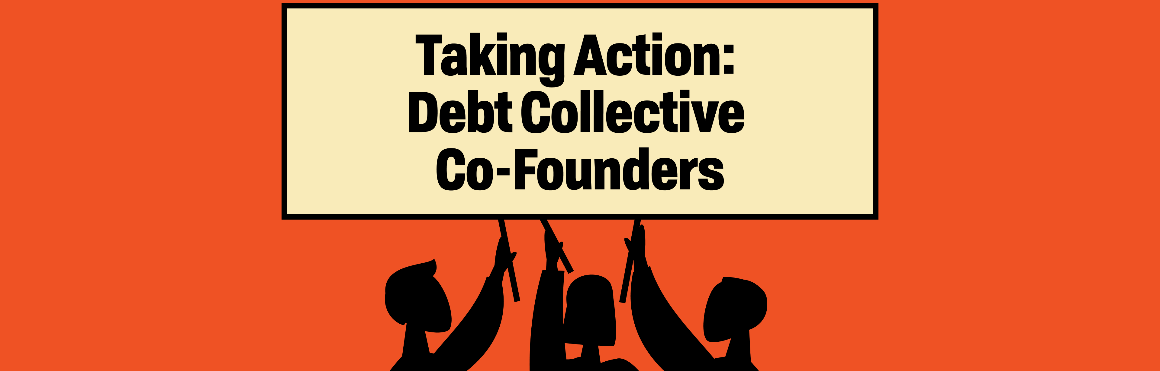 Episode 38: Debt Collective Co-Founders - Matter of Life and Debt